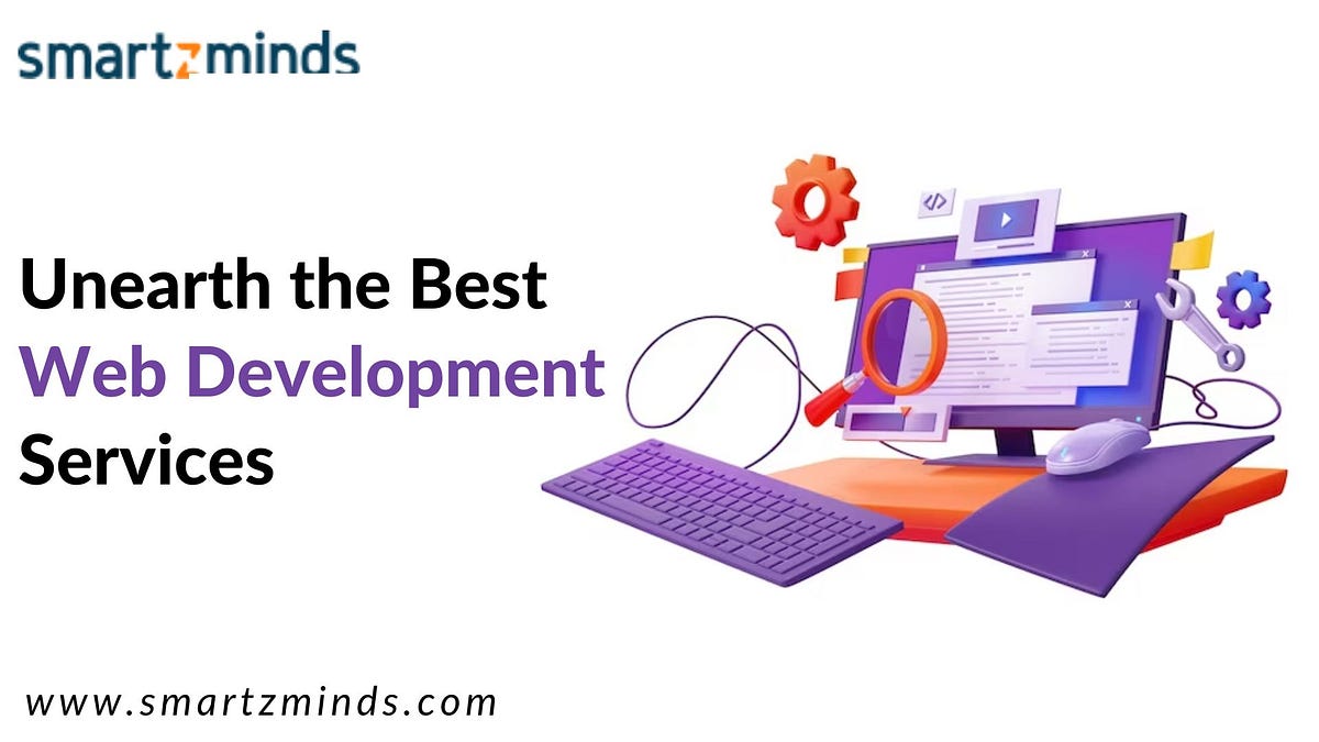 Crafting Excellence: Unearth the Best Web Development Services | by Smartz Minds | Medium