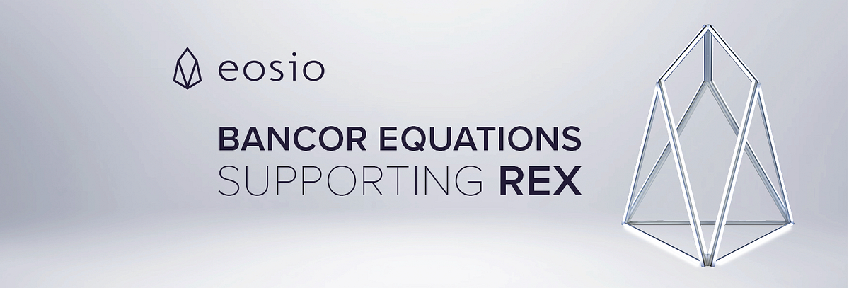 Analysis of Bancor Equations Supporting REX | by eosio | eosio | Medium