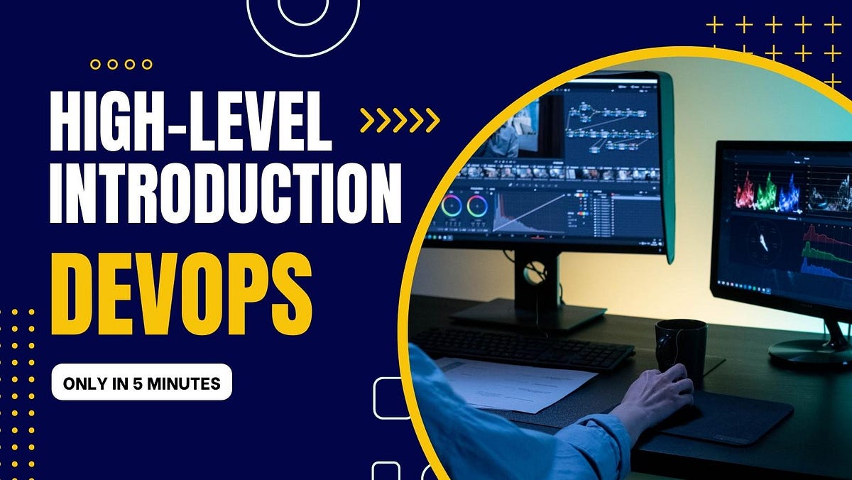 High-level Introduction: DevOps. A short trip behind the scenes of… | by Itchimonji | CP Massive ...