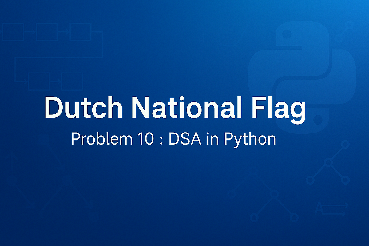 DSA Python Problem 10 : The Dutch National Flag | by YogiCode | Coding ...