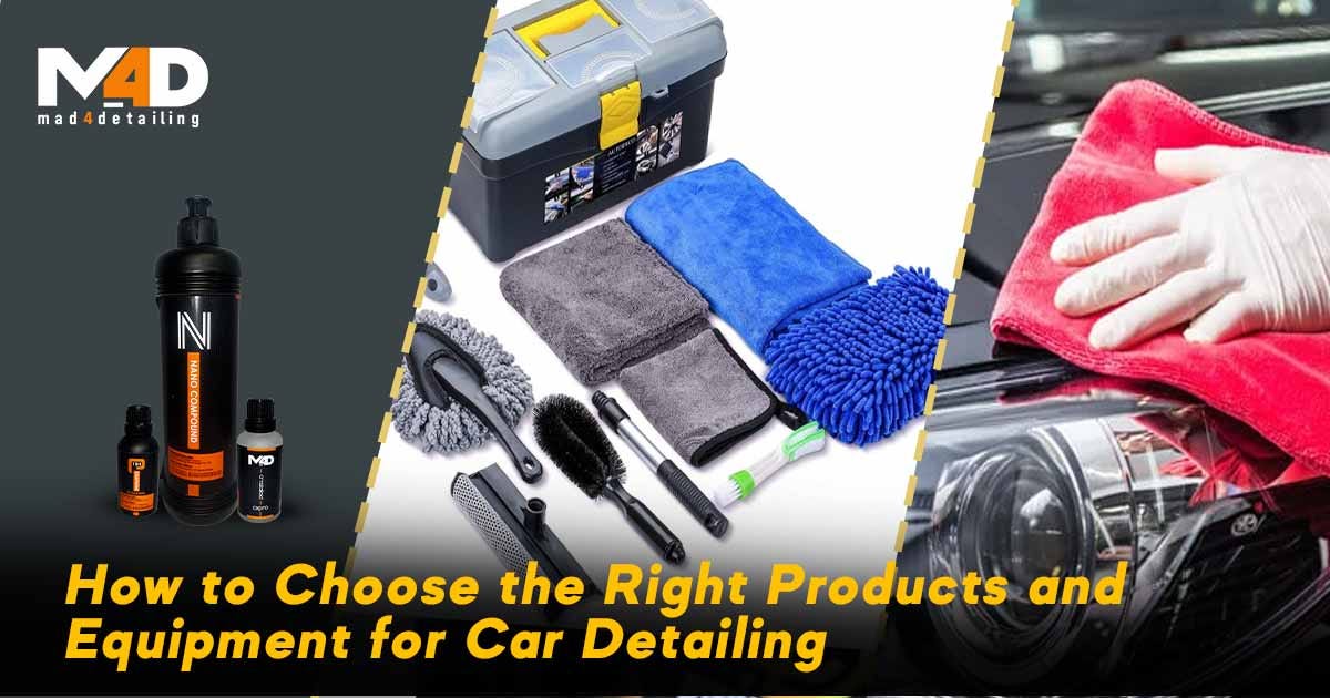 How to Choose the Right Products and Equipment for Car Detailing. | by ...