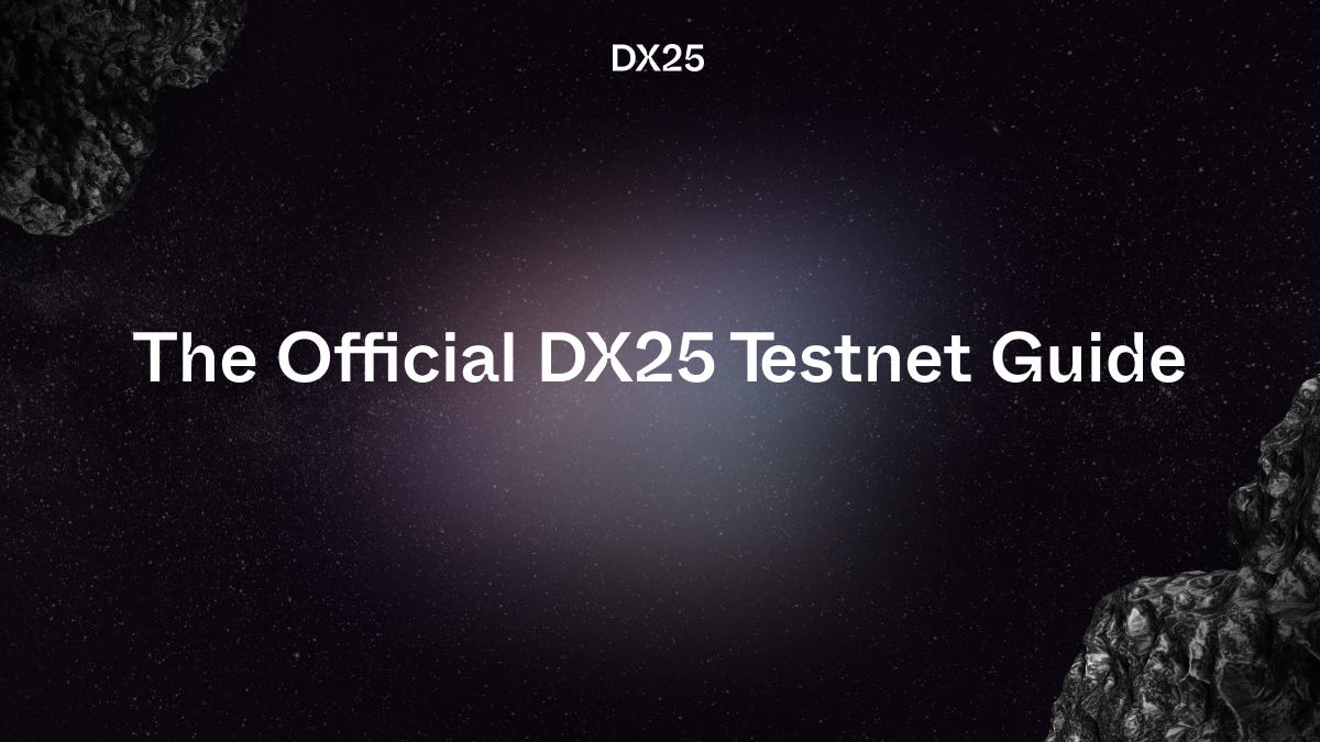 The Official DX25 Testnet Guide. The DX25 testnet has officially… | by ...