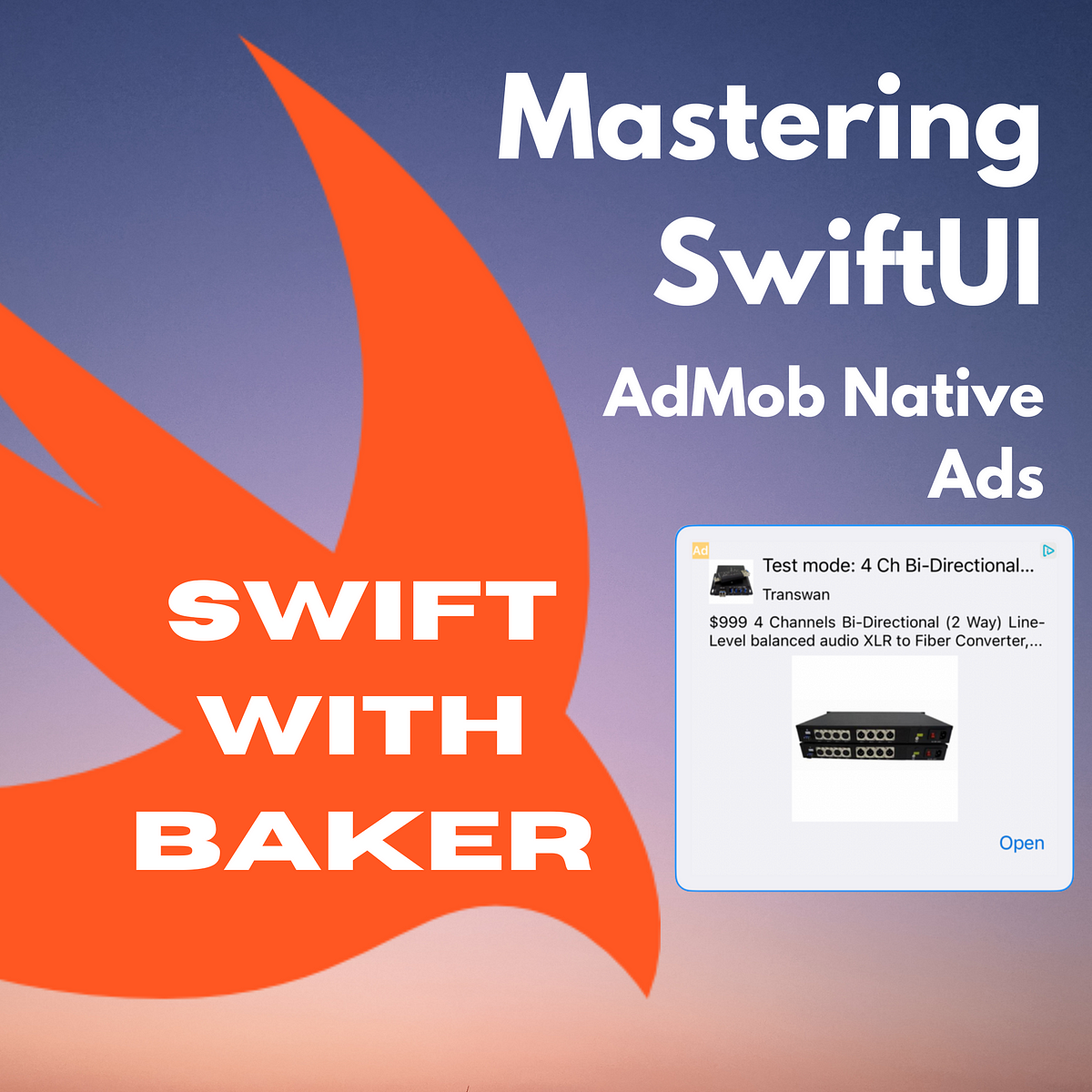 Mastering Swiftui Implementing An Admob Native Ad In Swiftui By John 