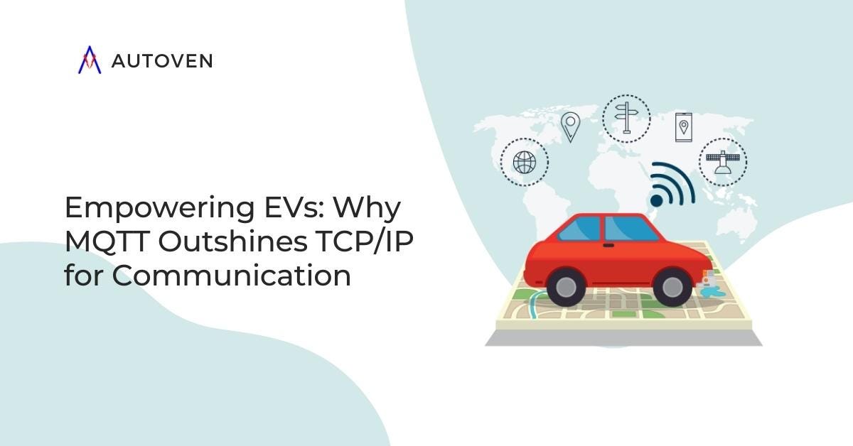 Empowering EVs: Why MQTT Outshines TCP/IP for Communication | by ...