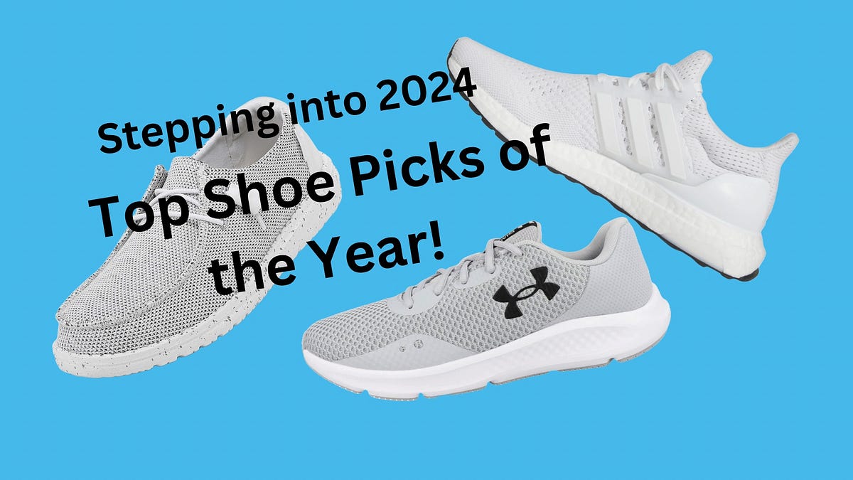 Stepping into 2024: Top Shoe Picks of the Year | by Amazon Gems: My Top ...