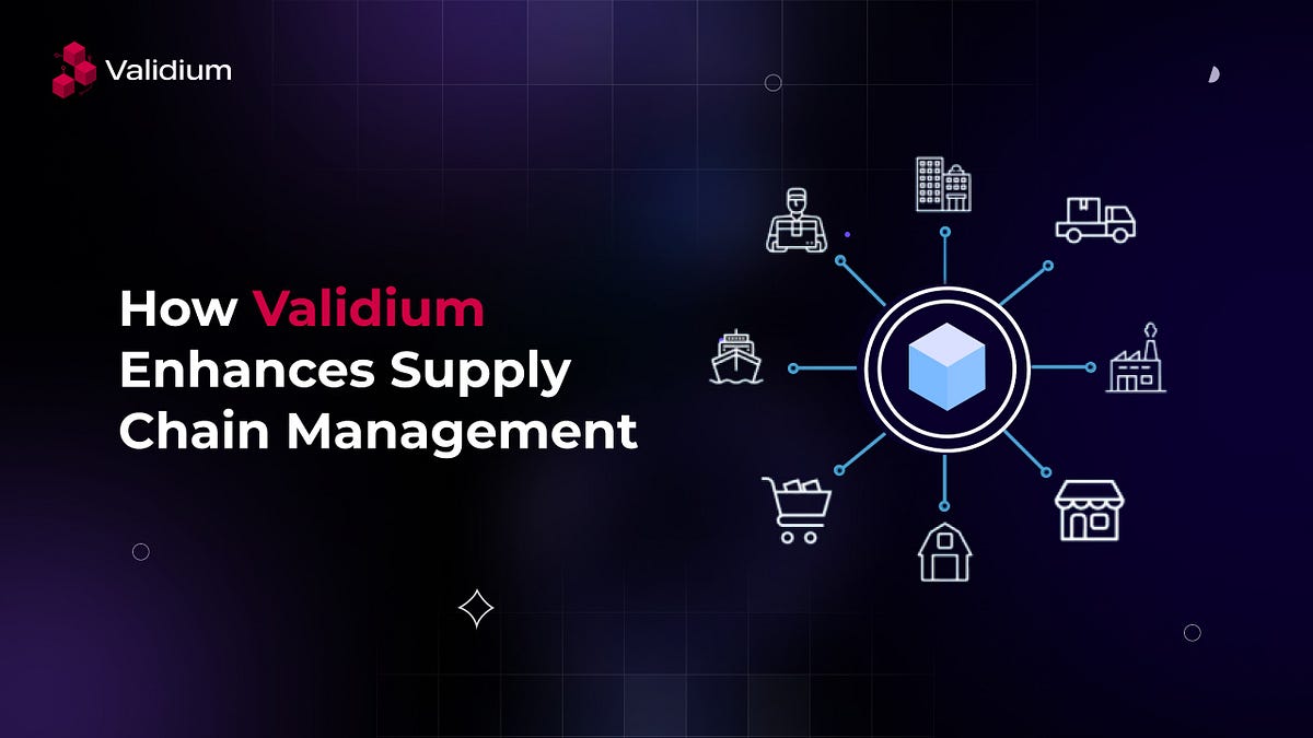 From Data to Delivery: How Validium Enhances Supply Chain Management | by Validium Network | Oct ...