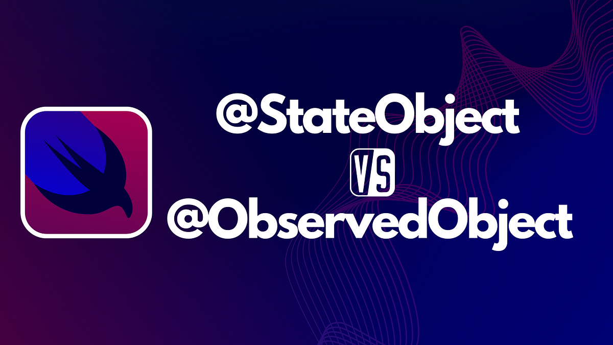 SwiftUI’da @StateObject ve @ObservedObject Arasındaki Farklar | by Osmancan Akagündüz | Feb ...