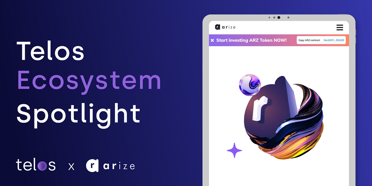 Telos Ecosystem Spotlight- ARize. Today we shine the spotlight on ARize ...