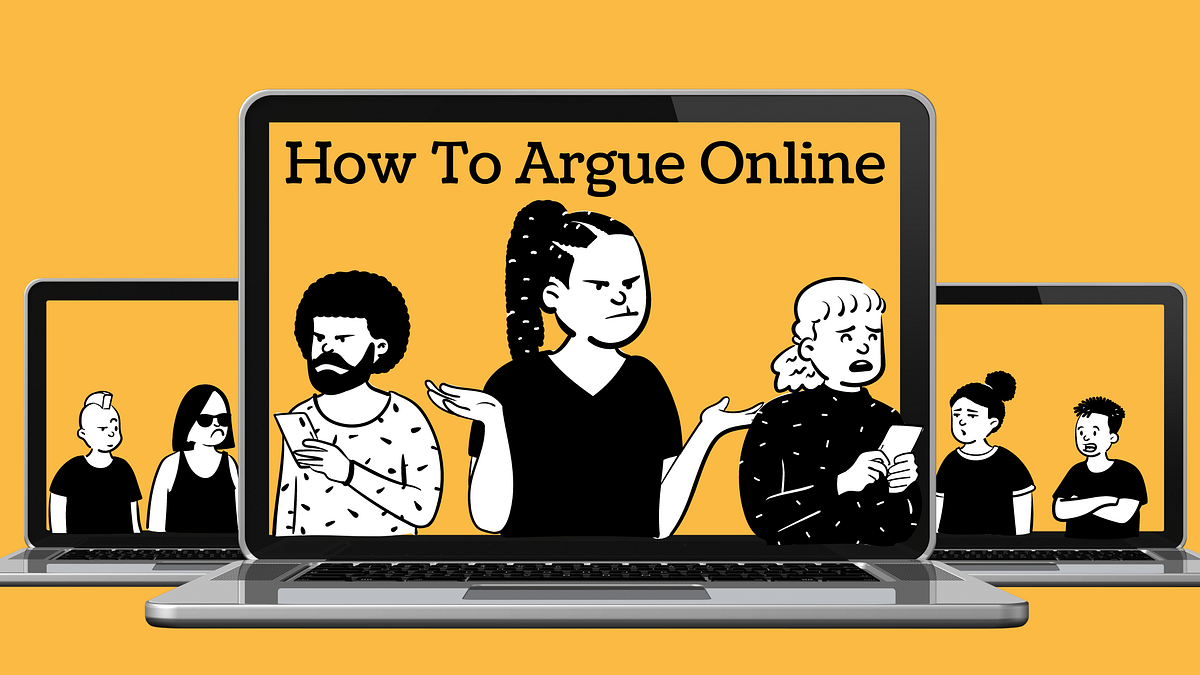 Rules of Engagement: How to Argue Online in a Mentally Healthy Way | by ...