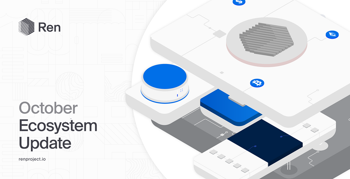 Ren Ecosystem Update. October 2020 | by Ren Community | Ren Protocol | Medium