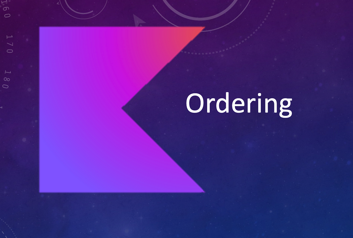 Ordering In Collections Kotlin Whenever Is A Collection Of Data We… By Pavithra Yuvaraj Medium