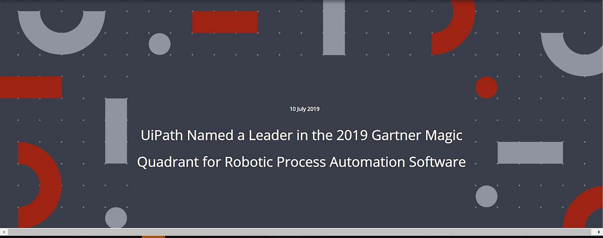 UiPath Named a Leader in the 2019 Gartner Magic Quadrant for Robotic ...