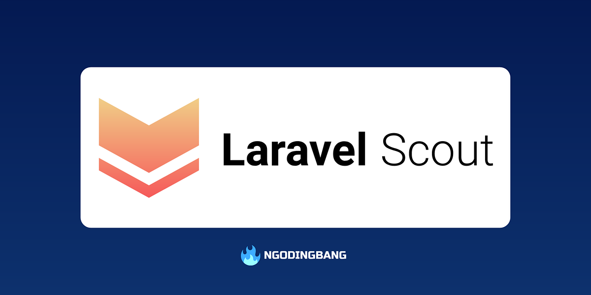 Cara Menggunakan Laravel Scout dengan Database Driver | by NgodingBang | Medium