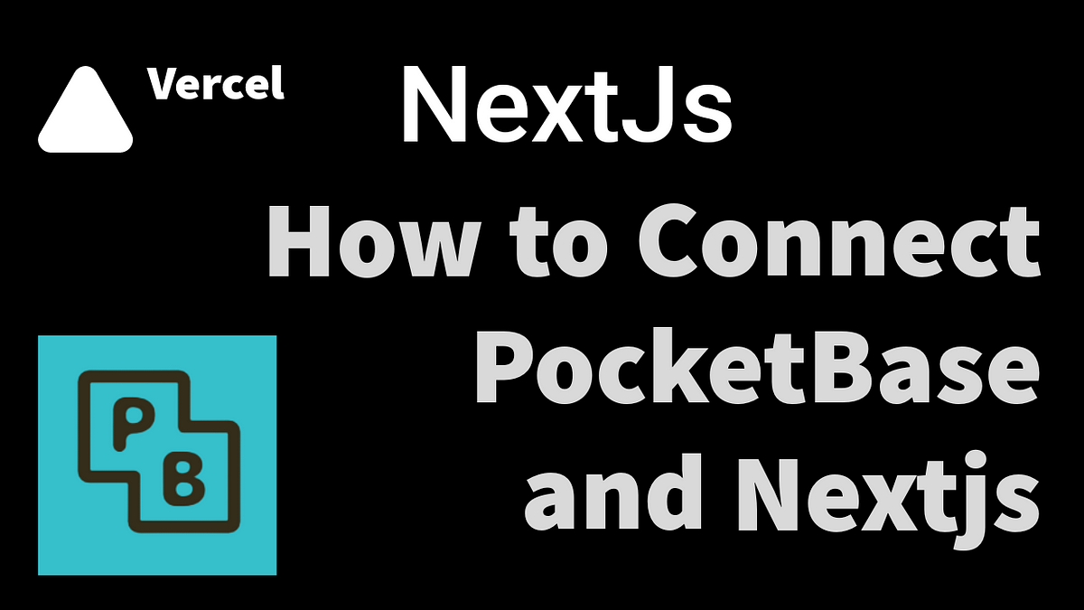 Connecting Pocketbase With Nextjs By Prithvi Medium