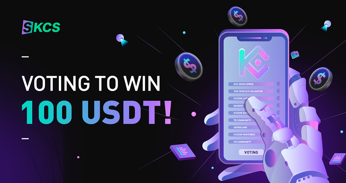 Voting for sKCS.io’s Validators, 100 USDT to be Won! | by sKCS.io | Medium