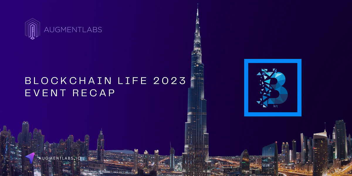 Event Recap: Blockchain Life. Our first conference to showcase our… | by Augment Labs | Medium