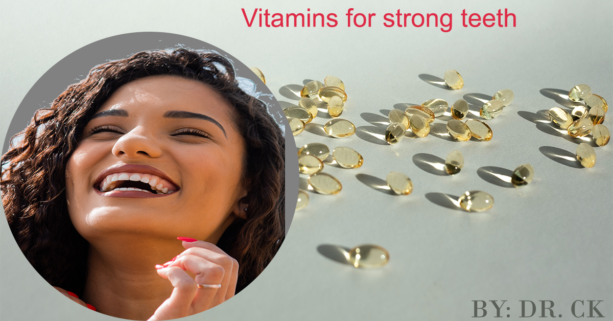 11 important vitamins for strong teeth | by Dr. Clement C.K Akornor ...