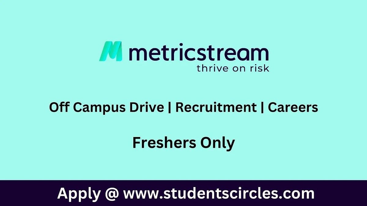 MetricStream Off Campus Drive 2023 | Careers | Direct Link | by V G Selvam | apuzzindia | Medium