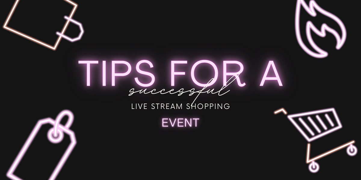 Tips for a successful live stream shopping event | by Kuick: LIVE ...
