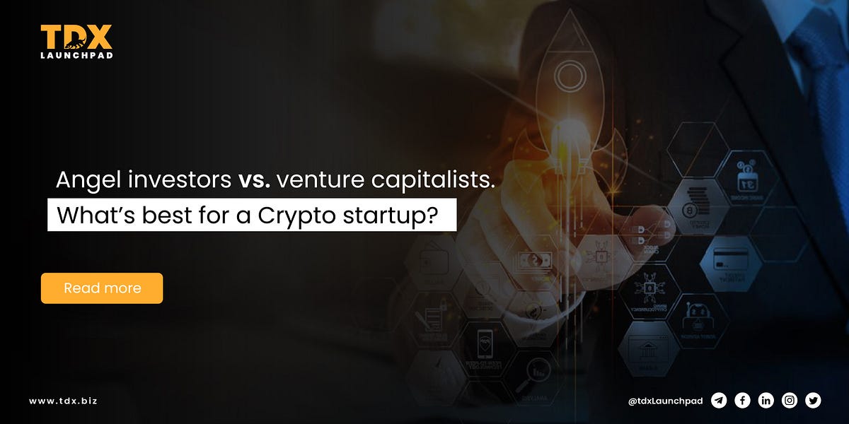 Angel Investors vs. Venture Capitalists: What’s Best for a Crypto Startup? | by TDX | Medium