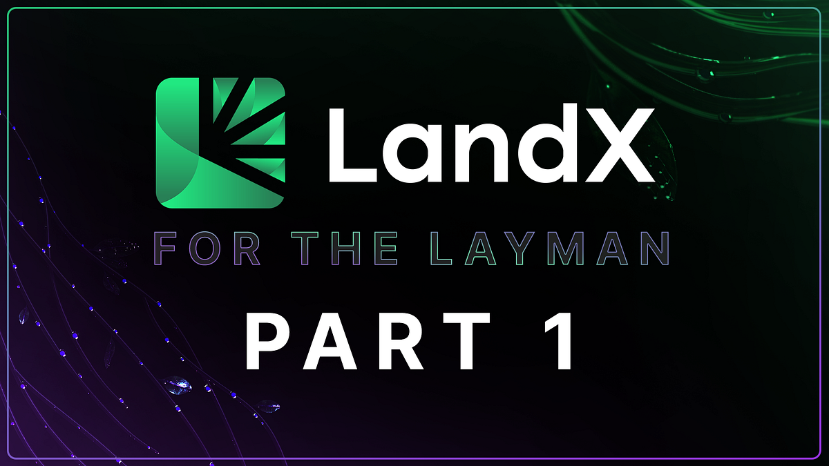 LandX for the Layman, Part 1 | LandX Blog