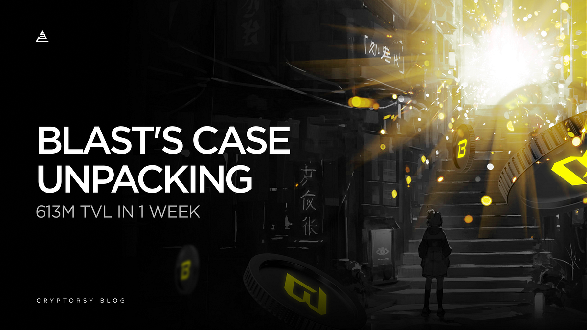 BLAST L2 | HITTING $613M TVL IN 7 DAYS | by Cryptorsy | Medium