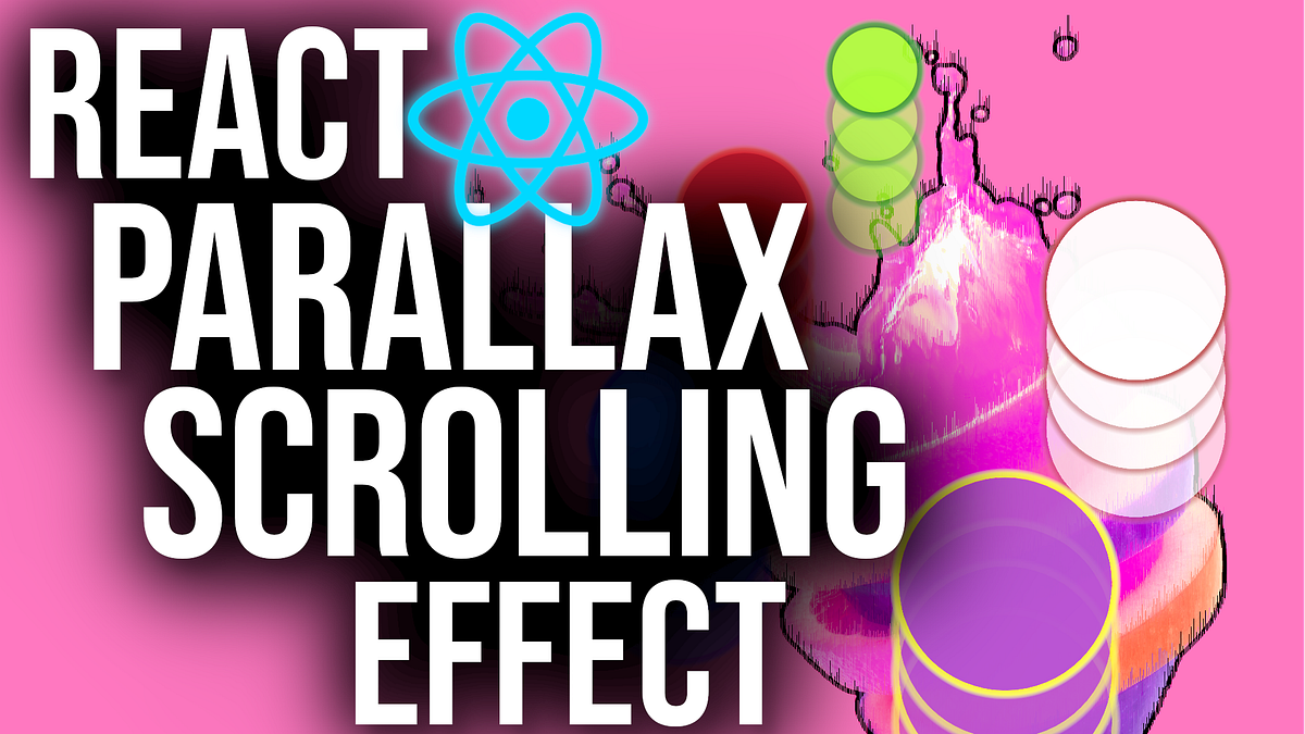 React Parallax Scrolling Web Design Solution | by An Object Is A | The Startup | Medium