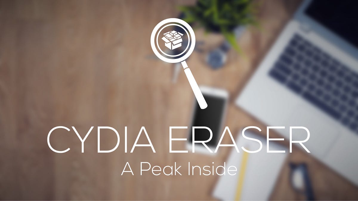 A Peek Inside: Cydia Eraser. When all hope seems lost… | by Ryan Baldwin | Medium