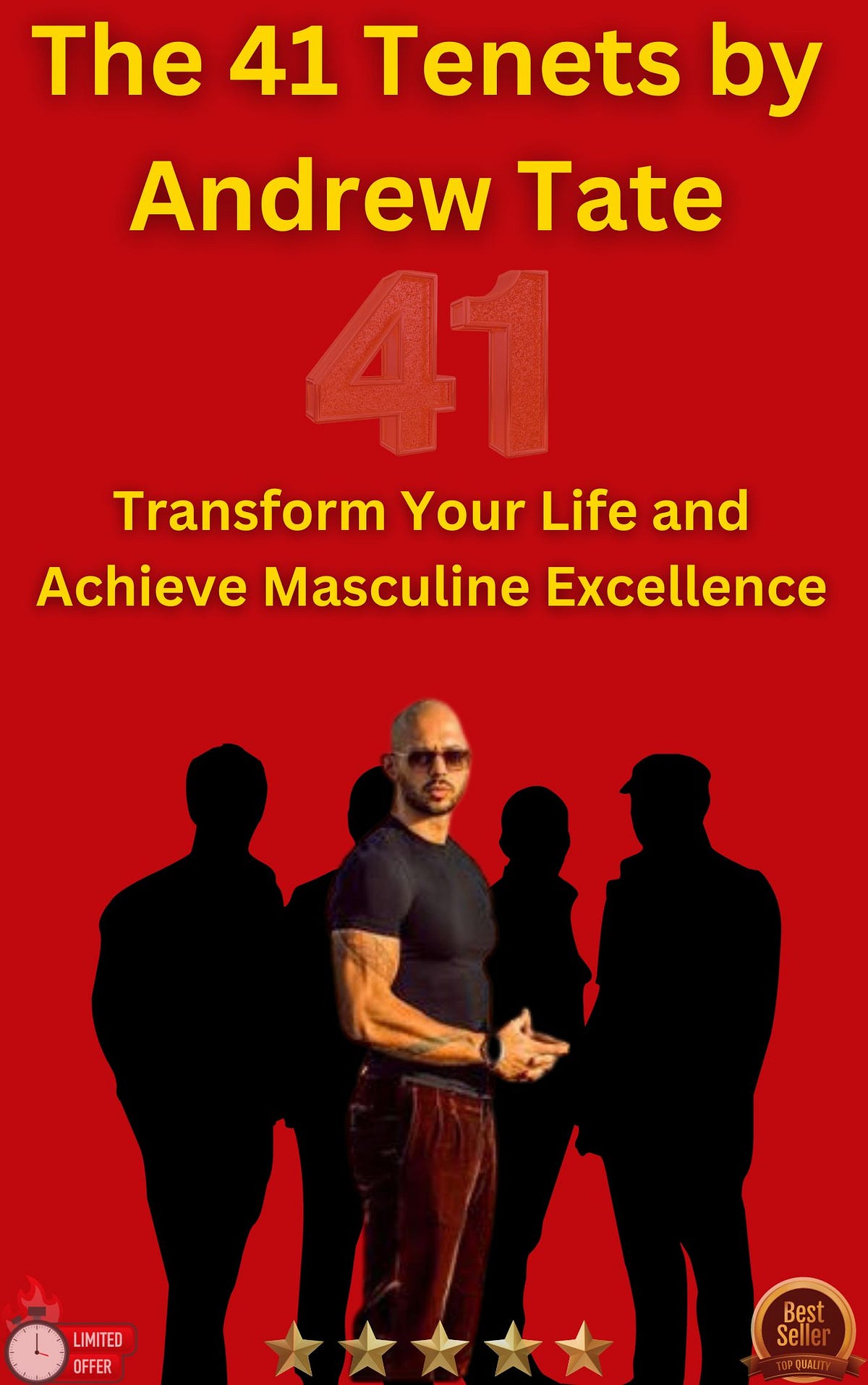 The 41 Tenets by Andrew Tate: Transform Your Life and Achieve Masculine Excellence | by Dr ...