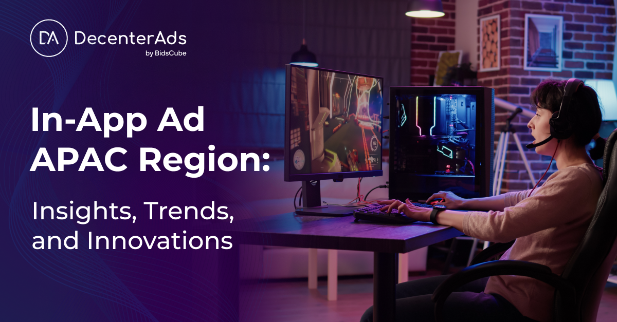 In-App Ad APAC Region: Insights, Trends, and Innovations | by ...