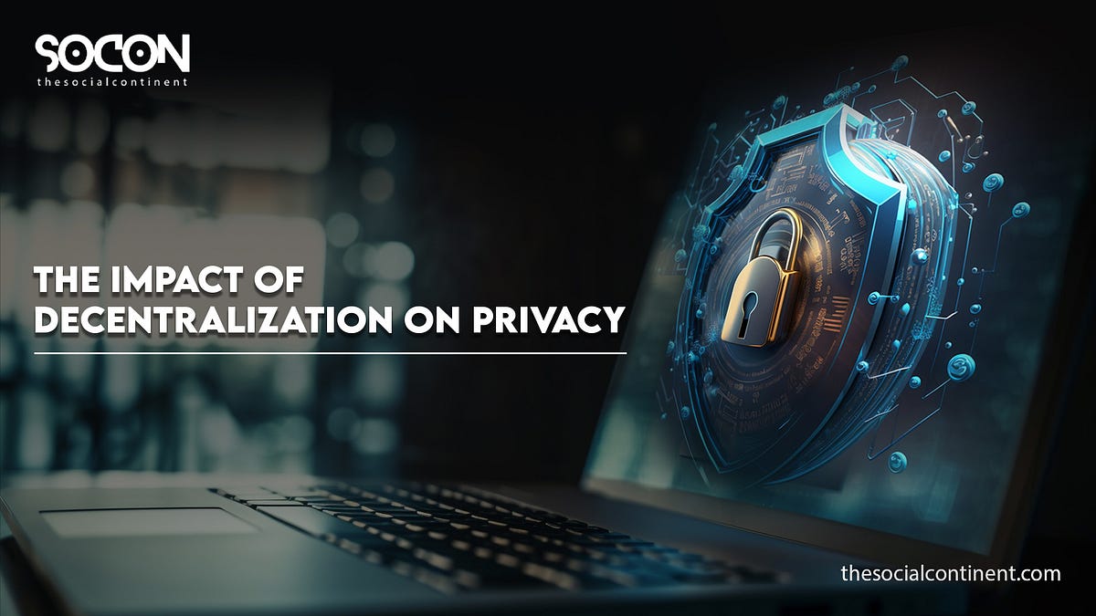 Embracing Privacy in the Decentralized Era: Unveiling the Impact of ...