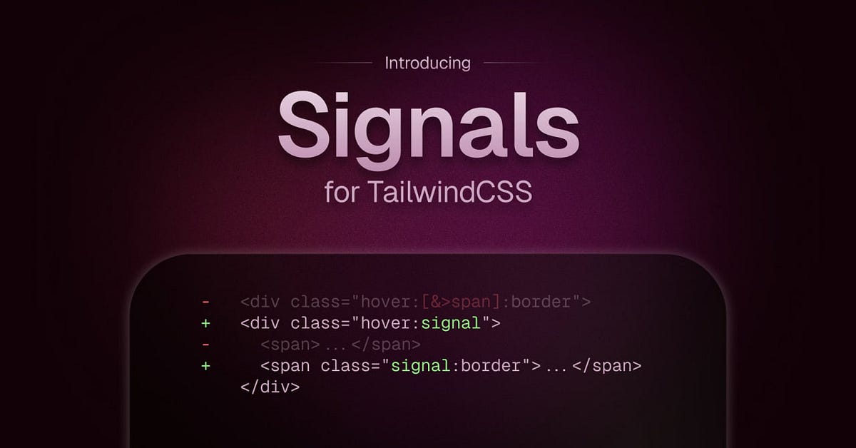 Signals are now coming to Tailwind CSS?? | JavaScript in Plain English
