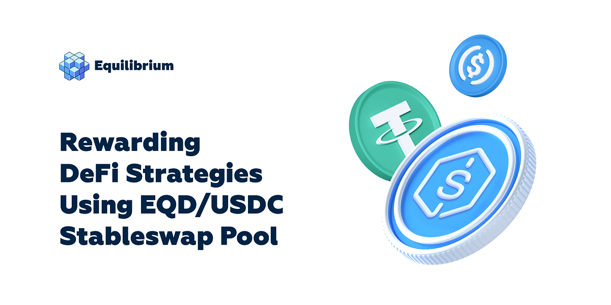 Boost Your Earnings With Equilibrium’s EQD/USDC Stableswap Pool | by ...