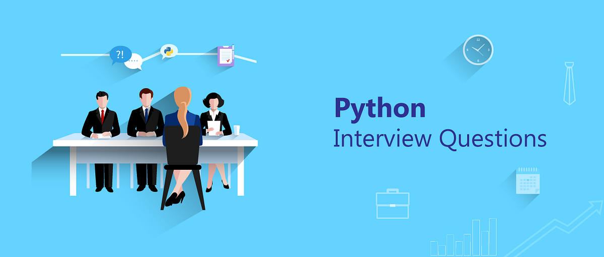 10 FAQ : Python Interview. It’s looks like a good time for job… | by ...
