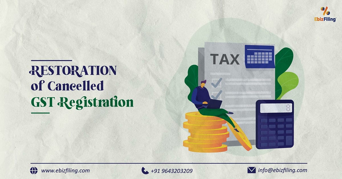 Process of Restoration of Cancellation of GST Registration | by Ishita ...