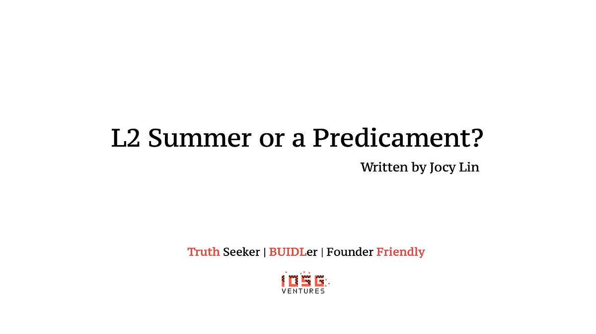 L2 Summer or a Predicament?. Recently, I’ve heard complaints from… | by ...