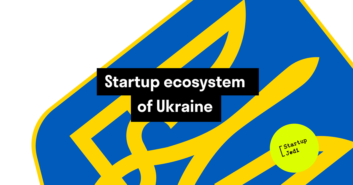 The startup ecosystem of Ukraine. In our today’s article we will tell ...