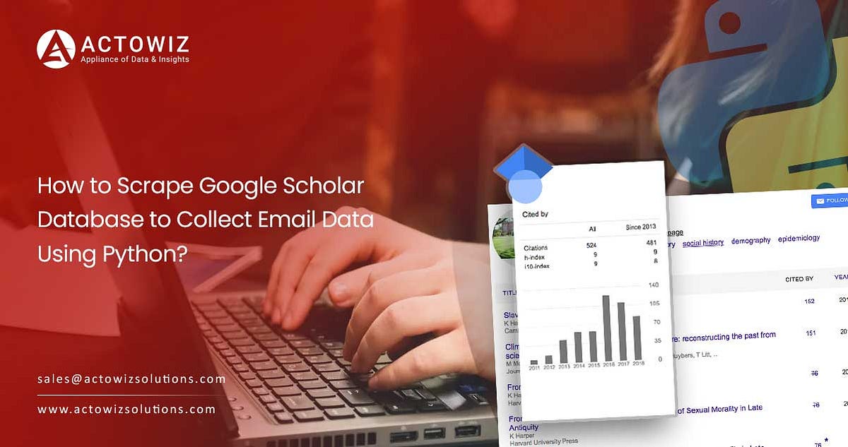 How to Scrape Google Scholar Database to Collect Email Data Using ...