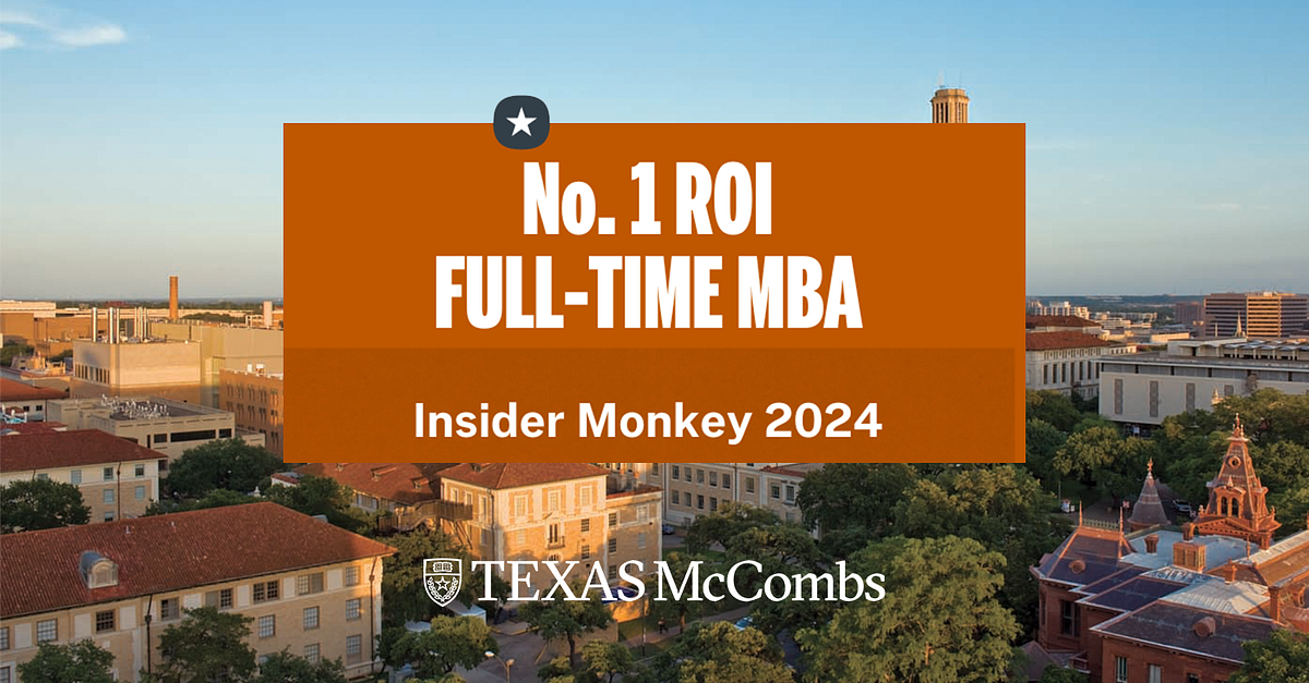 McCombs MBA No. 1 for ROI. Texas Full-Time MBA leads the country… | by ...