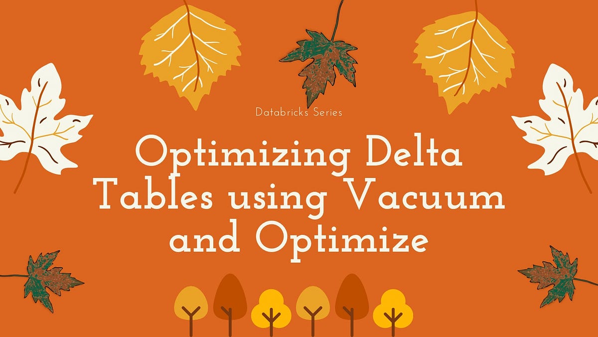Optimizing Delta Tables using Vacuum and Optimize | by Omar LARAQUI | Towards Data Engineering ...