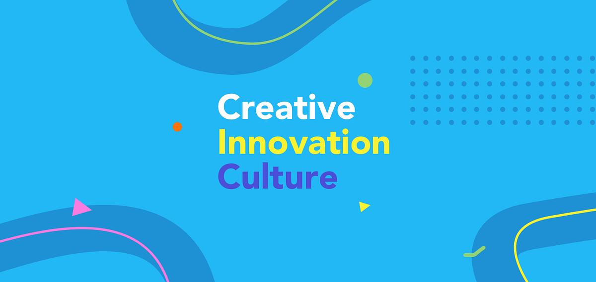 Innovation Culture: Growing creativity with heart | by Gema Wahyudi ...