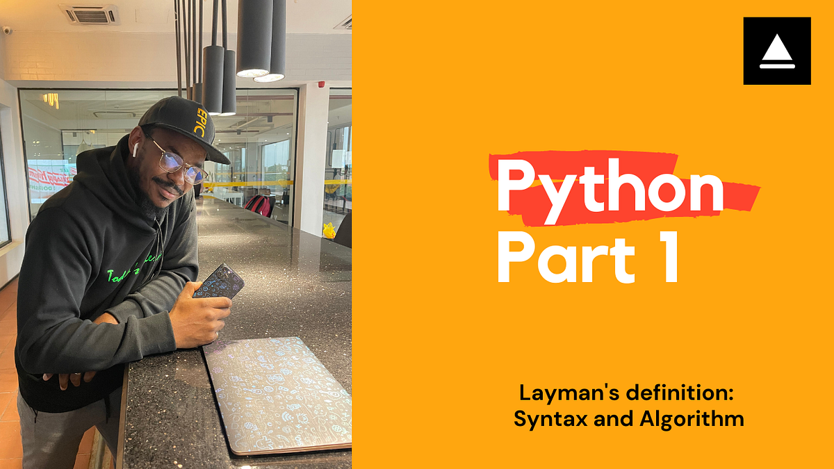 Python Tutorial Part 3(Video 1)(Syntax & Algorithm) - Chizom - Medium