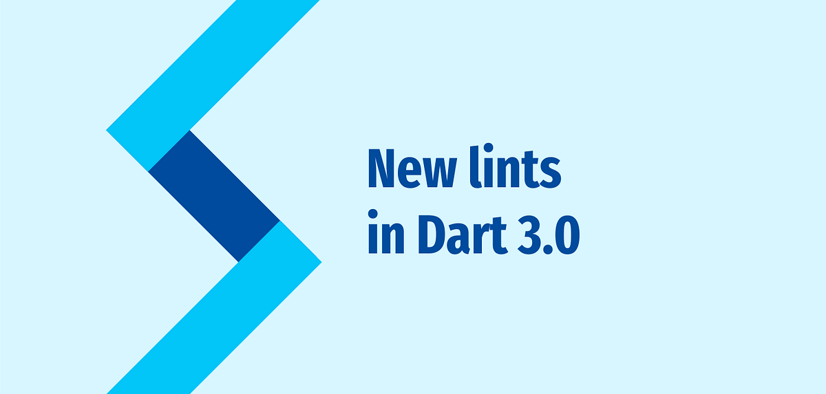 The 6 new lints in Dart 3.0. They allow you to use the new pattern… | by Alexey Inkin | Flutter ...