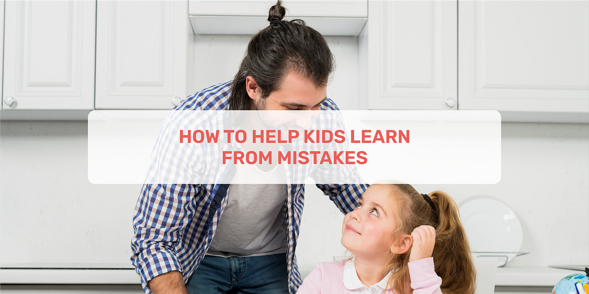 How To Help Kids Learn From Mistakes | by Momatos | Sep, 2024 | Medium