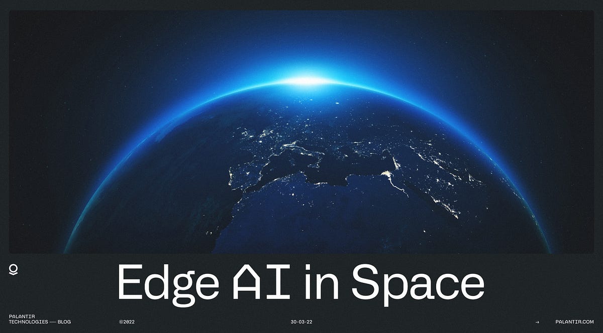 Edge AI in Space | Palantir and Satellogic | Palantir Blog