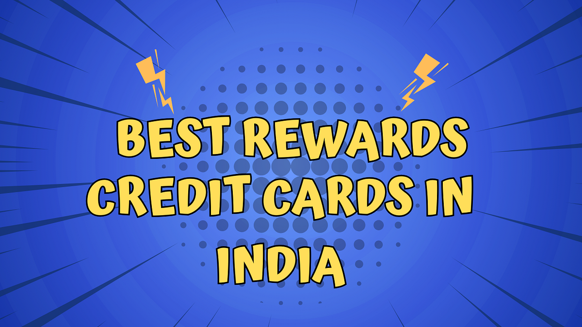 Best Rewards Credit Cards in India | by Praneet Thakur | Jan, 2024 | Medium
