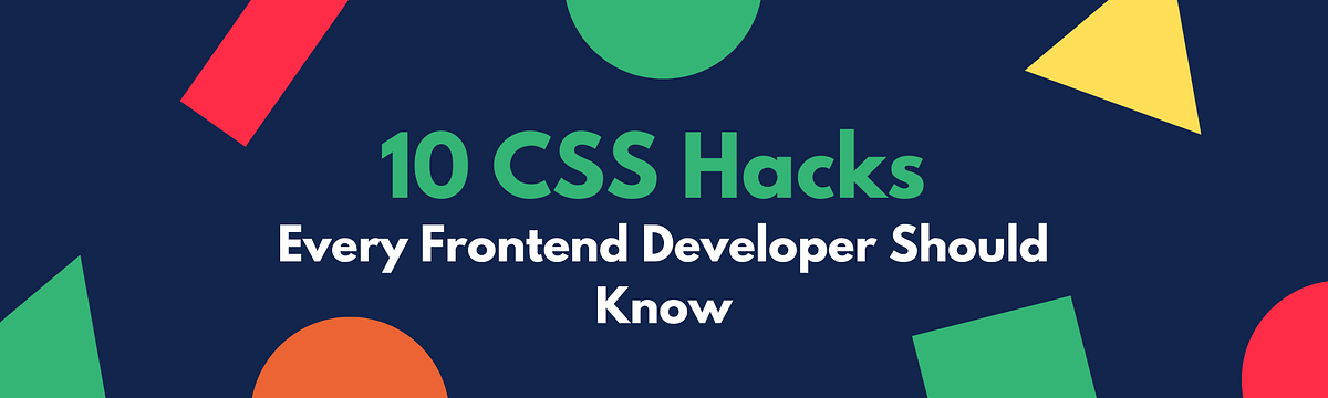 10 CSS Hacks Every Frontend Developer Should Know in 2025 | by Aryan ...