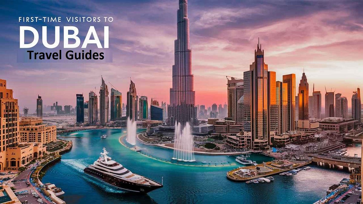 Dubai Travel Guide for First-Time Visitors | by Explore Dubai Tours ...