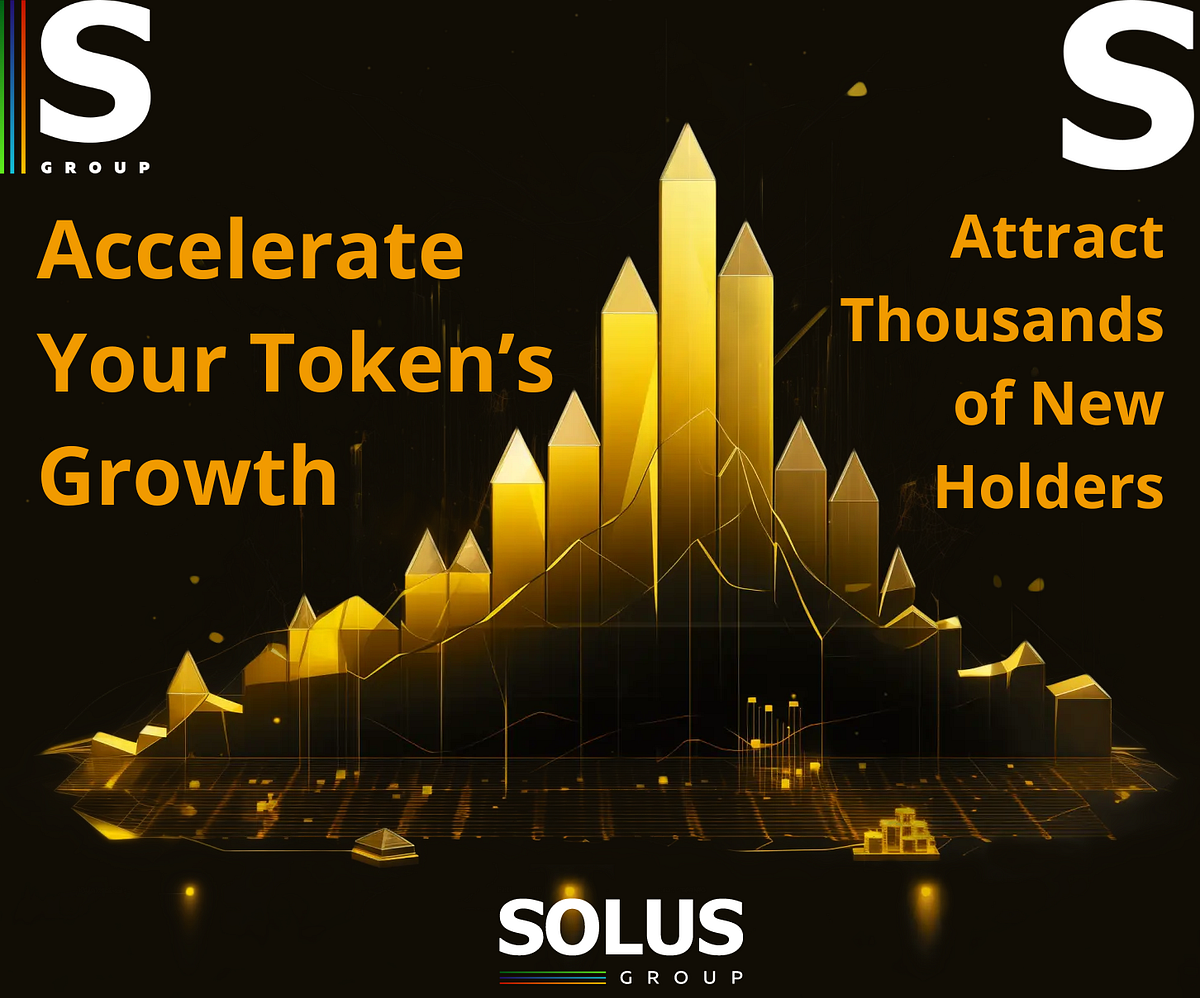 Accelerate Your Token’s Growth and Attract Thousands of New Holders ...