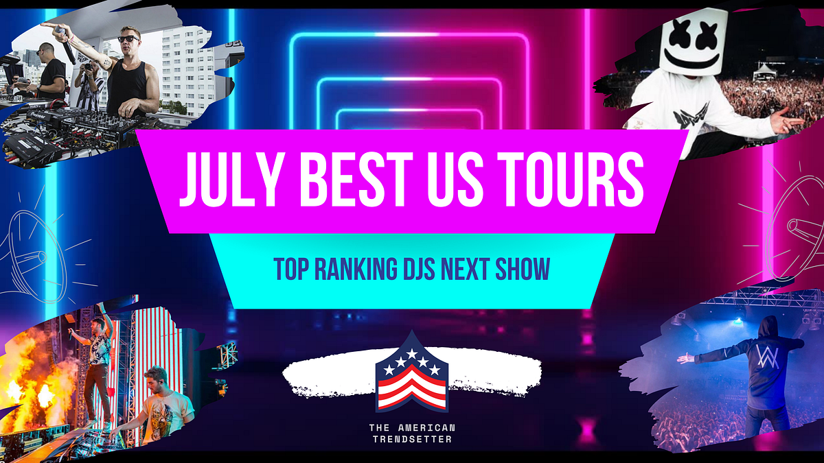 Top 100 DJs 2023 USA Tour: A Complete Guide | by ALPHA GRINGO | Jul ...